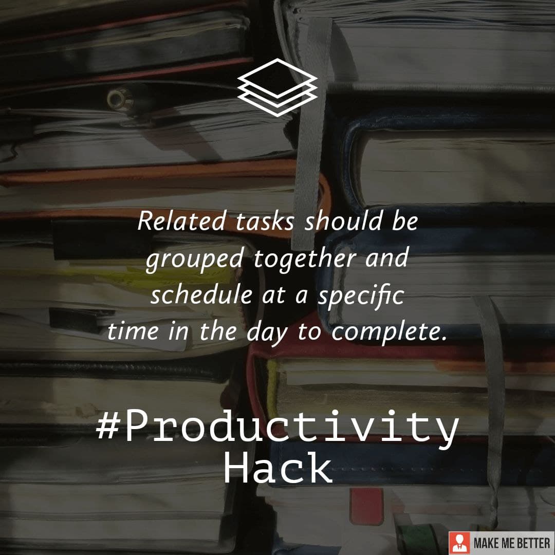 Related tasks should be grouped together and schedule at a specific ...