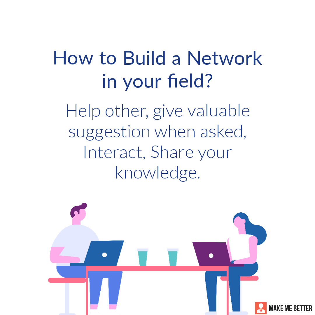 How to build a Network in your field? Help other, give valuable ...