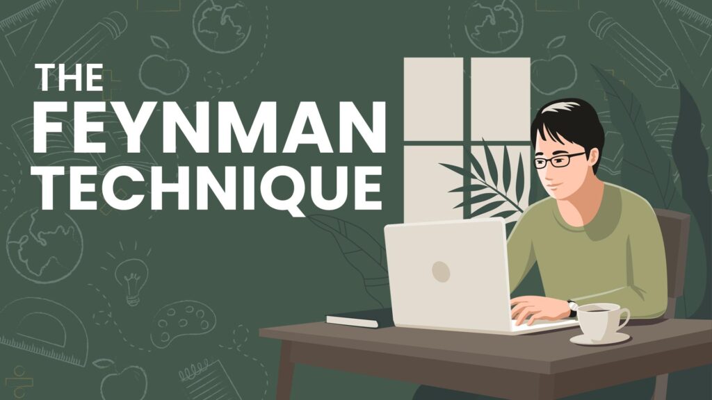 The Feynman Technique for learning - Make Me Better