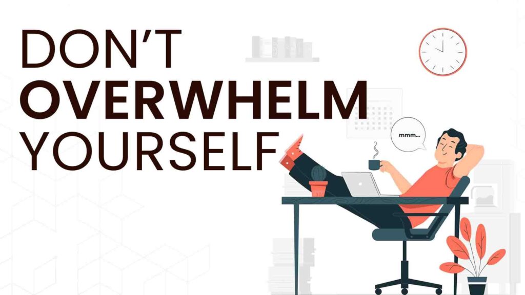 Don't Overwhelm Yourself, Take It Day by Day - Make Me Better