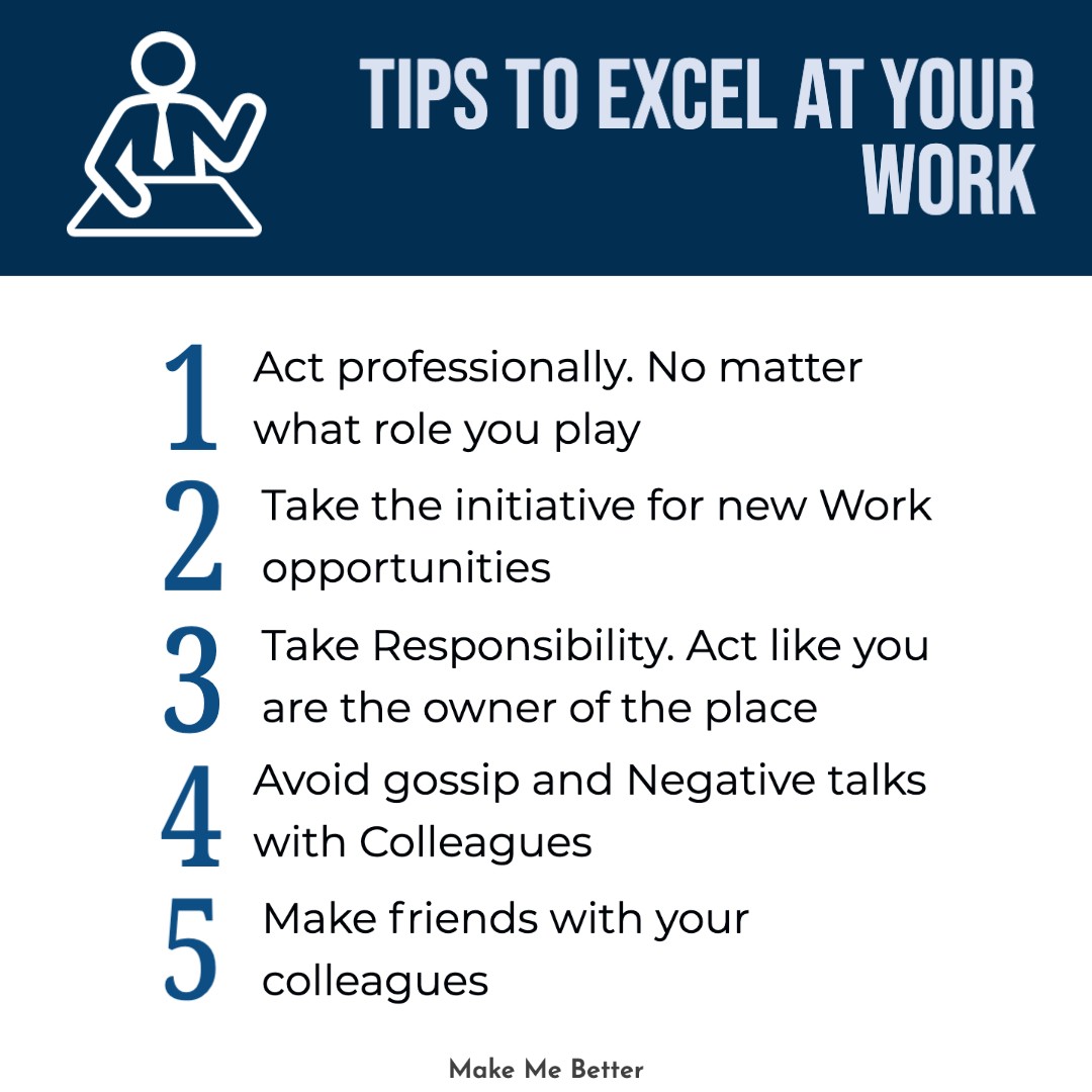 Tips to excel at your work - Make Me Better