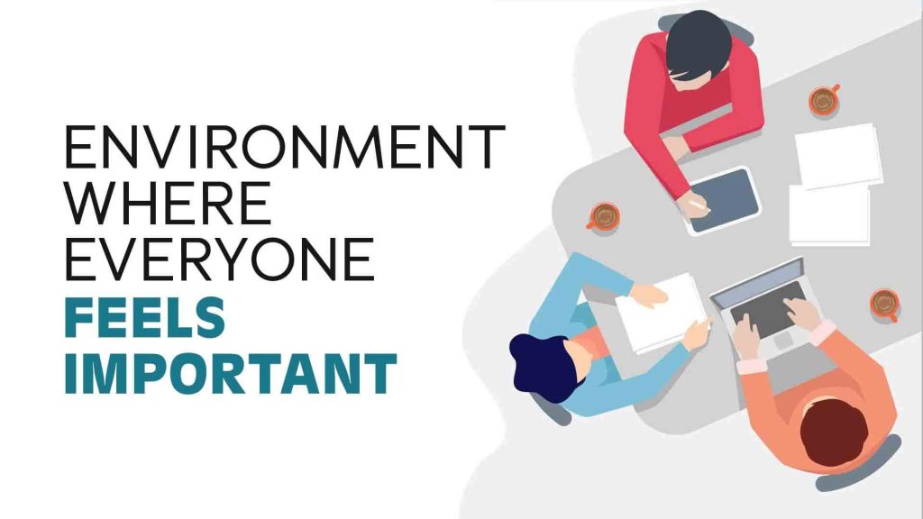 Create an Environment Where Everyone Feels Important - Make Me Better