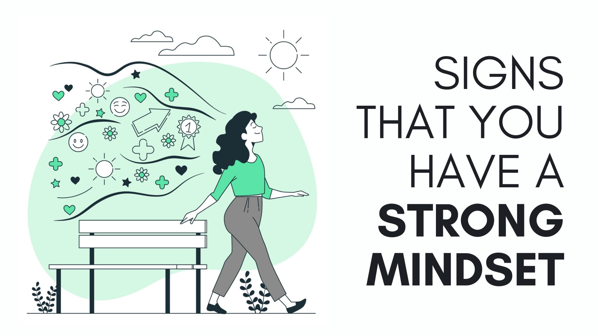 Signs That You Have a Strong Mindset - Make Me Better