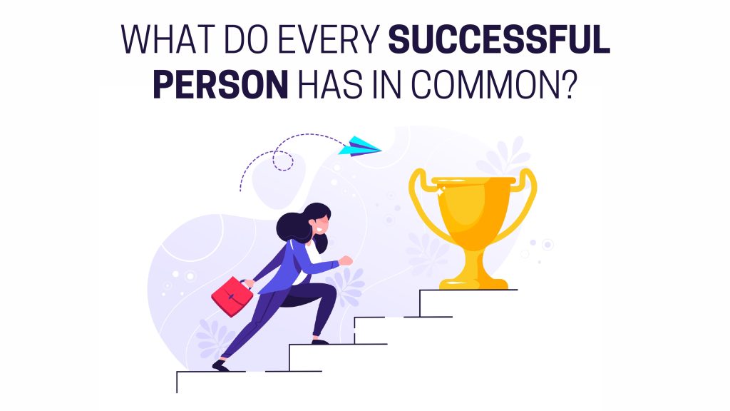 What do all Successful People have in common? - Make Me Better