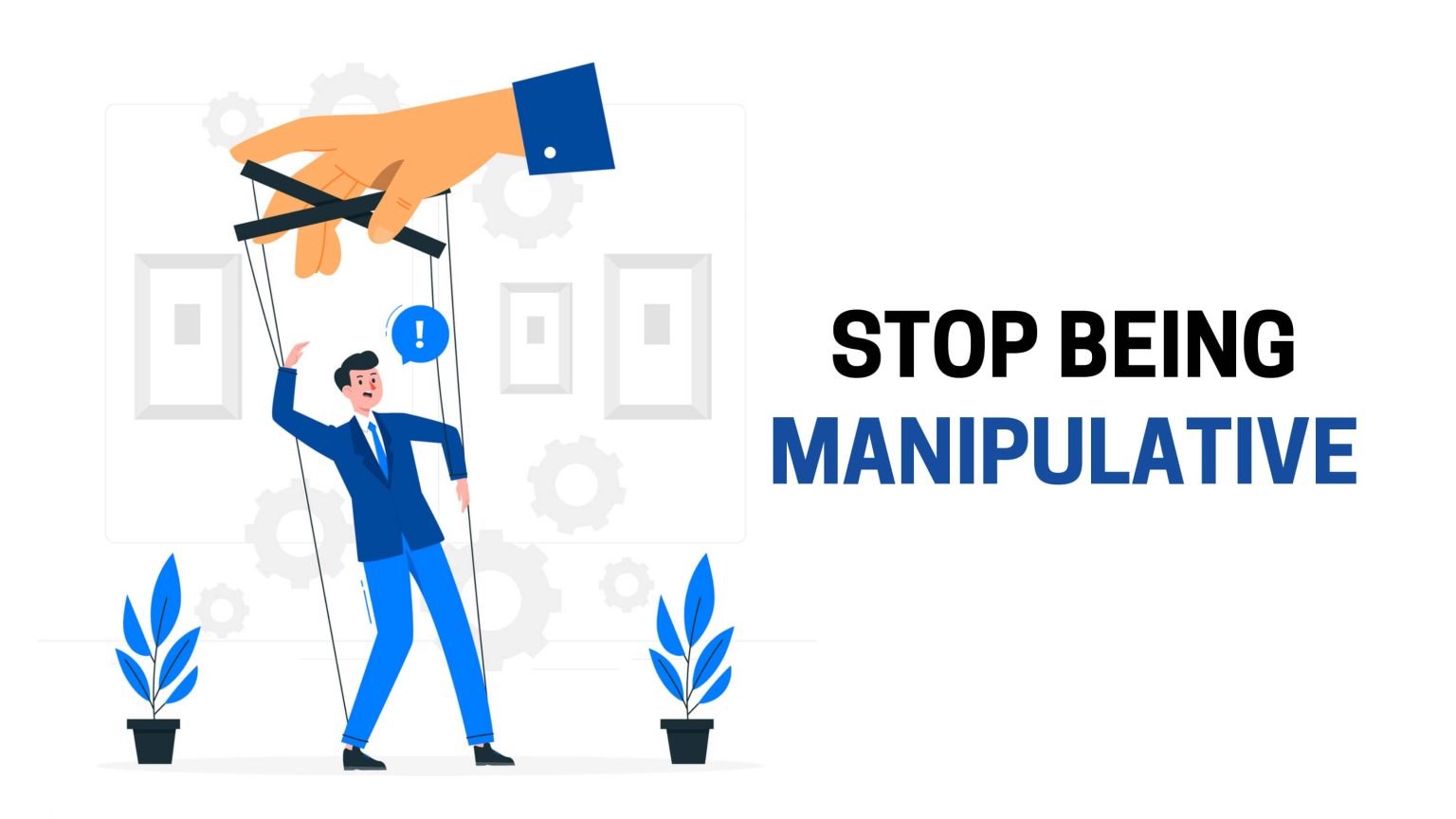 How to Stop Being Manipulative - Make Me Better