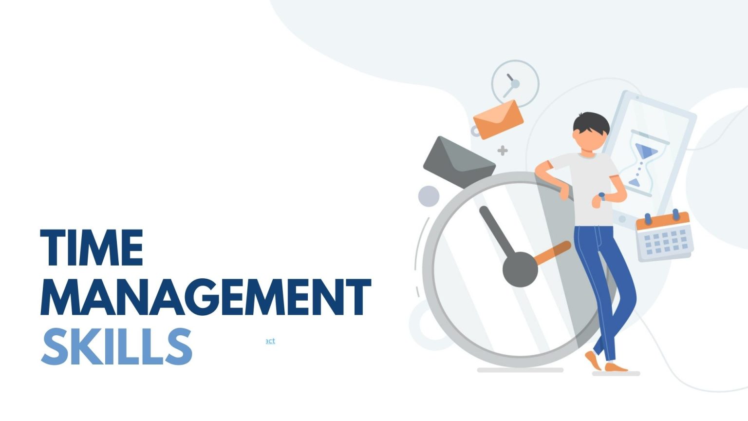 Time Management Skills: Importance and Tips - Make Me Better