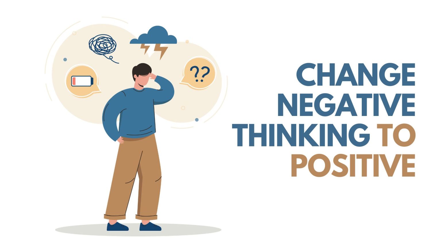 How to Change Negative Thinking to Positive - Make Me Better